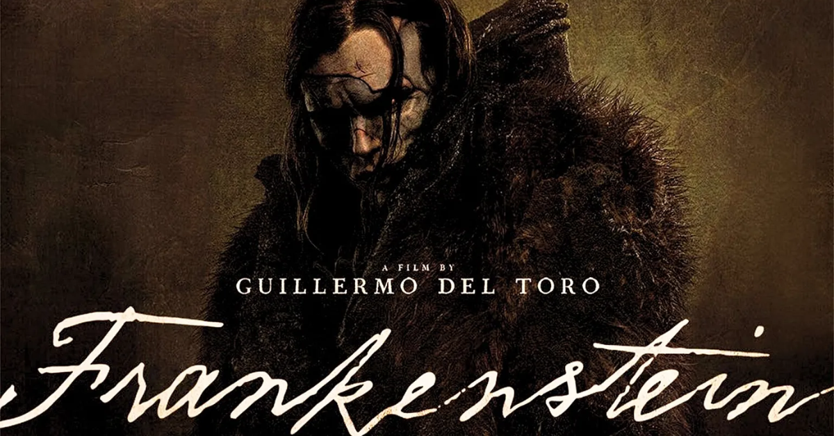 Bonus Review: Guillermo del Toro's Frankenstein - The Cinematic Schematic